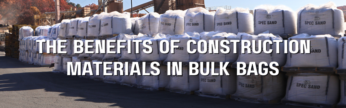 The Benefits of Construction Materials in Bulk Bags - Package Pavement